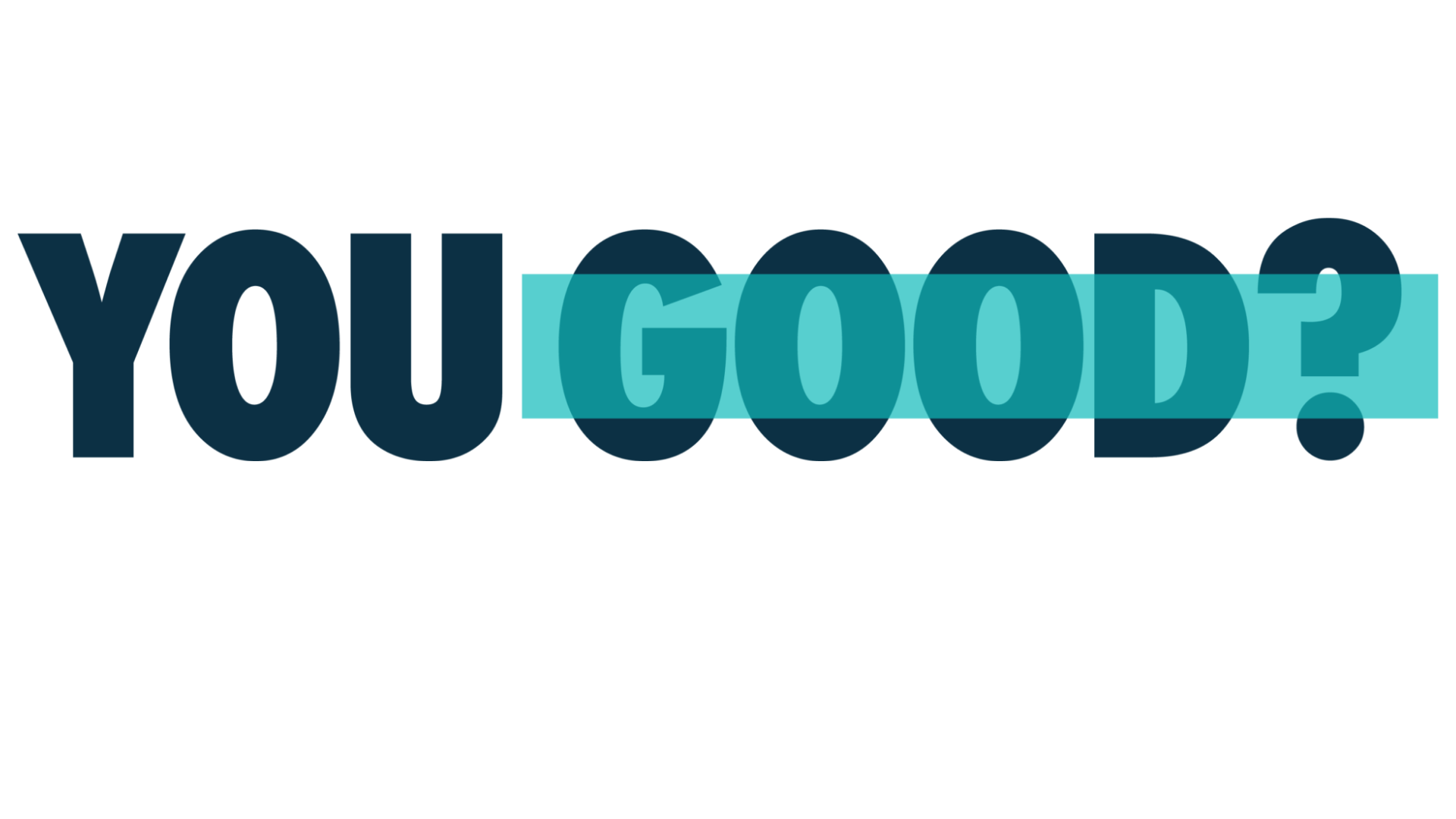 YOU GOOD? - Collaborative Teams - Creative Pinellas