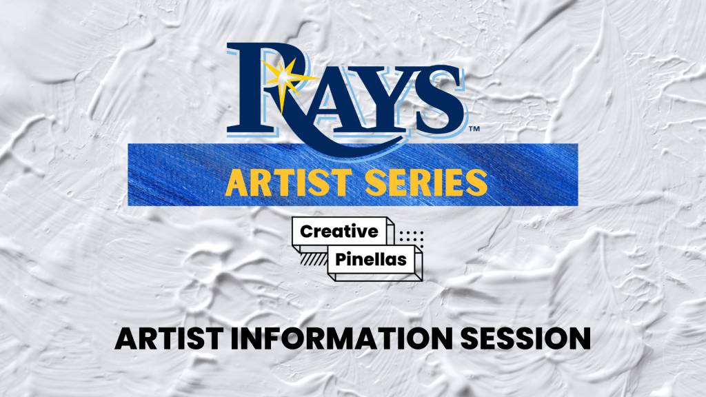 Rays Artists Series Artist Information Session - Creative Pinellas